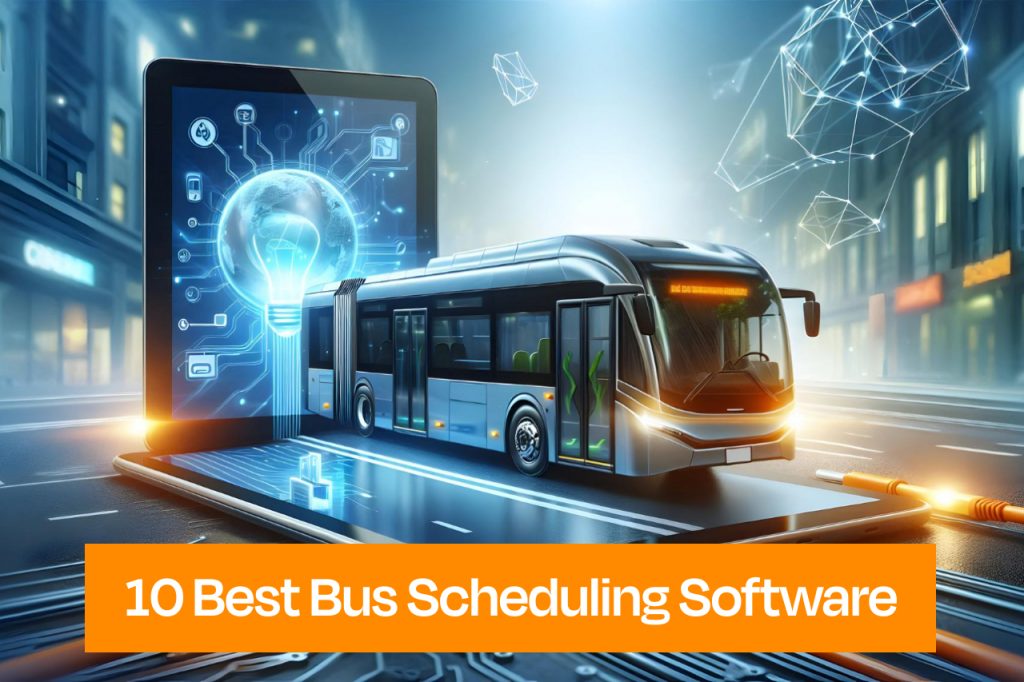 Top 9 Bus Scheduling Software - AllRide Apps